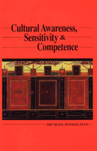 Cultural Awareness, Sensitivity & Competence - Michael James Winkelman